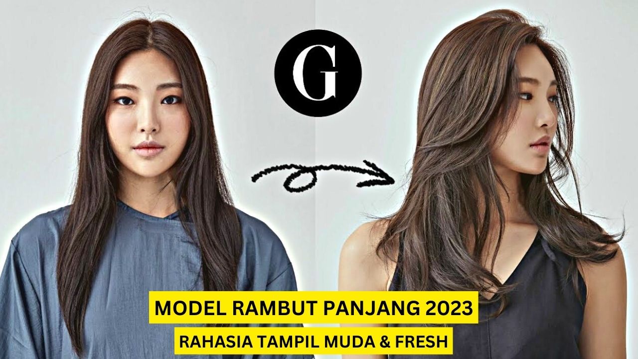 Jangan Bingung! 5 Model Rambut Wanita Panjang yang Cocok untuk Semua ...