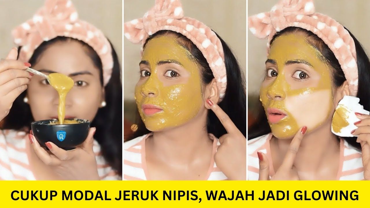 Cukup Satu Bahan Aja! Ini 5 Cara Memutihkan Wajah dengan Jeruk Nipis, Kulit Glowing Bebas Flek ...