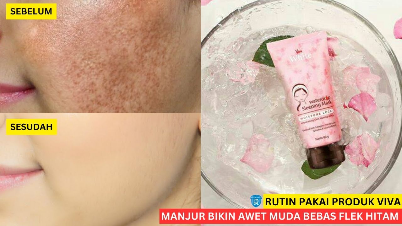 Apa Saja Produk Viva Lengkap dan Harganya untuk Atasi Flek Hitam? Ini 5 ...