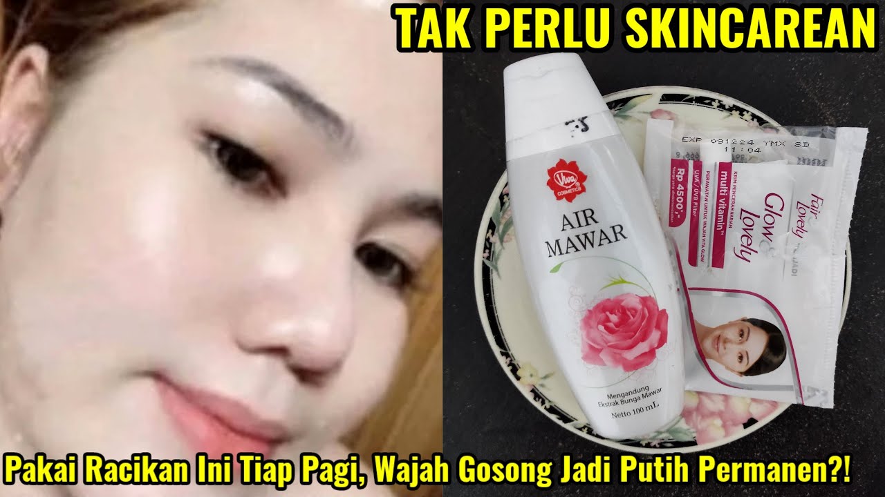 4 Cara Menggunakan Viva Air Mawar dan Fair and Lovely yang Aman, Wajah ...